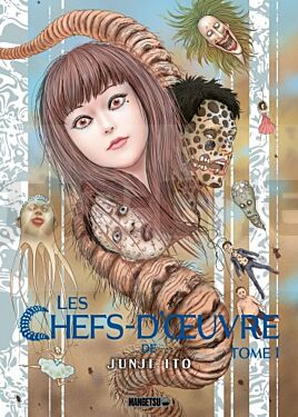 LES CHEFS D' UVRE DE JUNJI ITO - LES CHEFS-D'OEUVRE DE JUNJI ITO T01 9782382810149