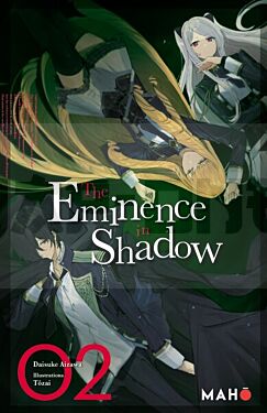 THE EMINENCE IN SHADOW (LIGHT NOVEL) T02