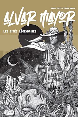 ALVAR MAYOR - LES CITES LEGENDAIRES 9782491042042